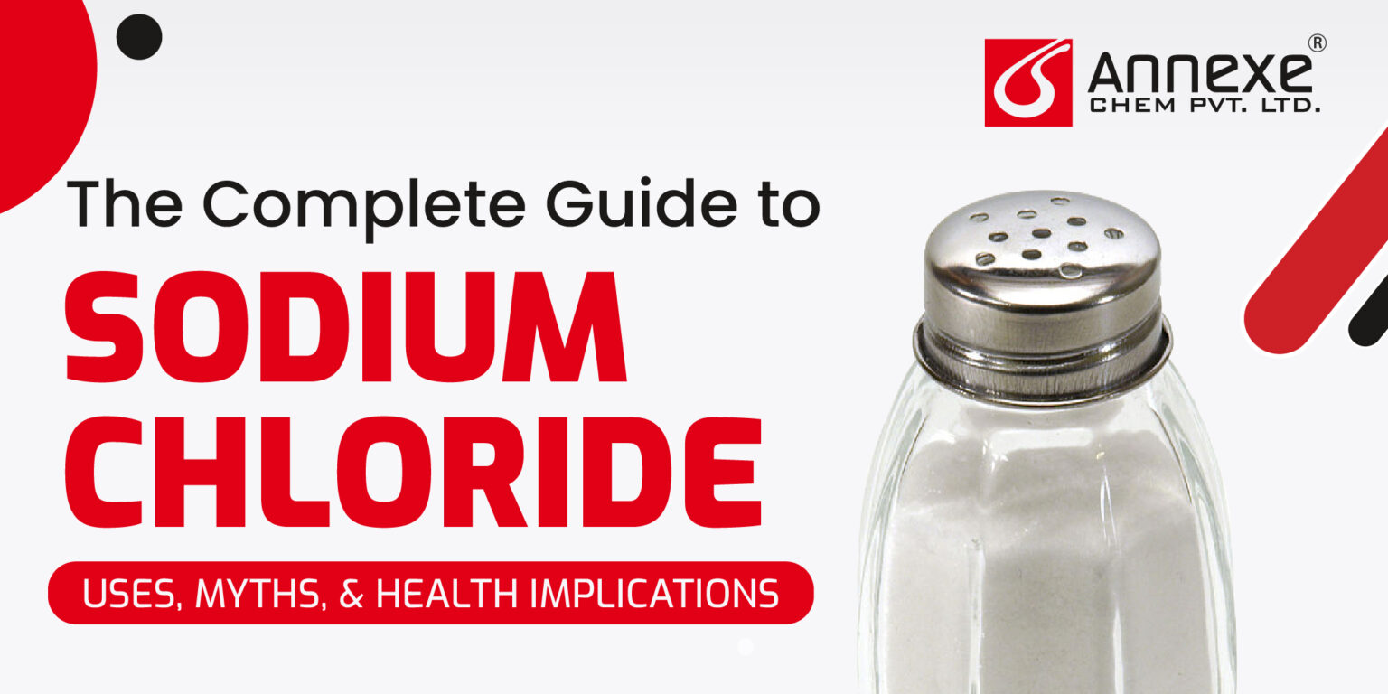 Sodium Chloride: Properties & Applications | Annexe Chem