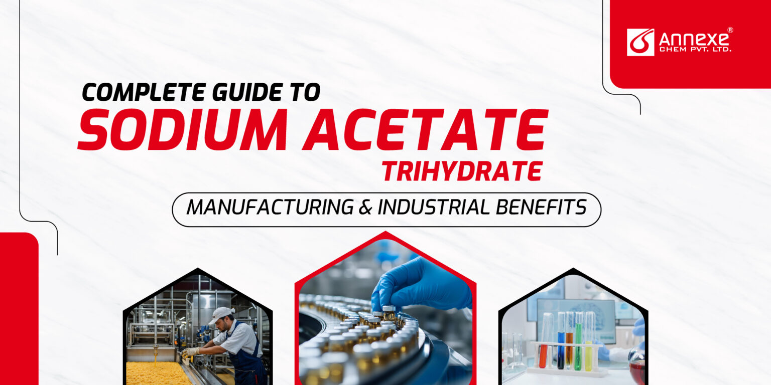 Sodium Acetate Trihydrate: Uses, Properties & Industrial Benefits